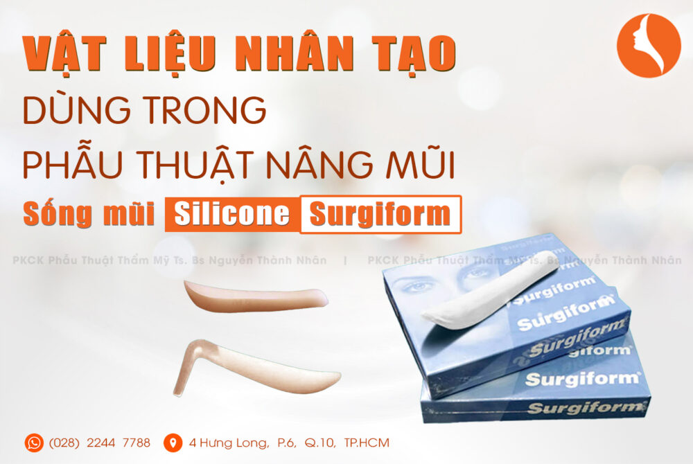 Sống mũi Silicone và Sống mũi Surgiform | Ts. Bs Nguyễn Thành Nhân